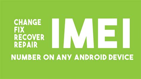 How To Change IMEI Number For Android 4 Methods