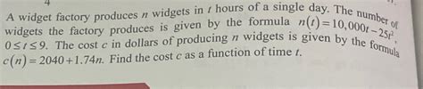 Solved A Widget Factory Produces N ﻿widgets In T ﻿hours Of A