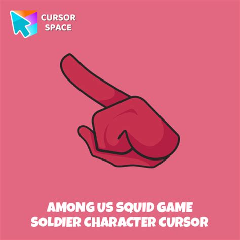 Cursor Among Us Squid Game Soldier Character Pack Cursor Space