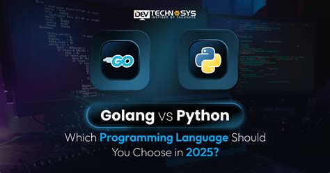 Golang Vs Python Best Programming Language You Can Choose In 2025