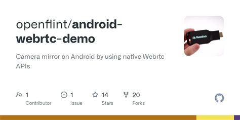 Github Openflintandroid Webrtc Demo Camera Mirror On Android By