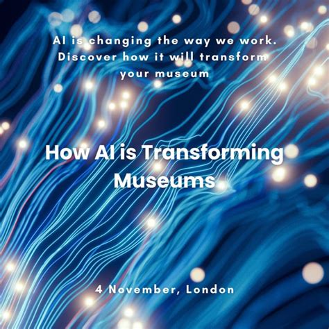 How Ai Is Transforming Museums 4 November Museum Id