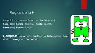 Reglas Ortográficos Sobre El Uso De La B V Y H Pptx
