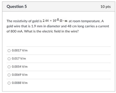 Solved The Resistivity Of Gold Is 244×10−8Ω⋅m At Room