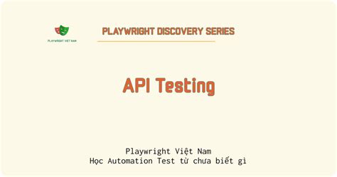 Vọc Playwright Api Testing Playwright Việt Nam Học Automation