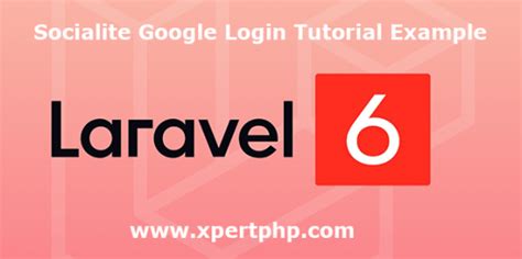 Laravel Socialite Google Login Tutorial Example Xpertphp