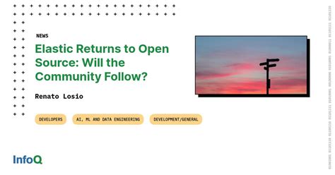 Elasticsearch And Kibana Go Open Infoq Posted On The Topic Linkedin