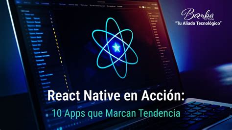 10 Apps Desarrolladas Con React Native Bambu Mobile
