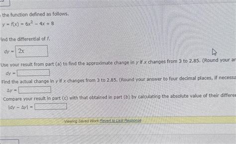 Solved The Function Defined As Follows Yfx6x2−4x8 Ind