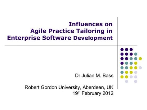 Influences On Agile Practise Tailoring In Enterprise Software