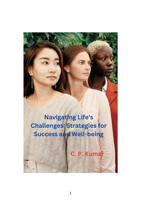 Navigating Lifes Challenges Strategies For Success And Well Being