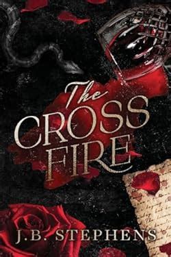The Crossfire A Jamaican Dark Romance Book By J B Stephens