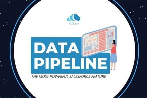 data pipelines the most powerful salesforce feature dtc force