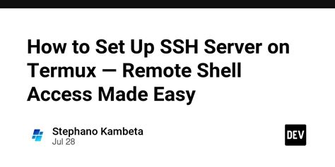 How To Set Up Ssh Server On Termux — Remote Shell Access Made Easy