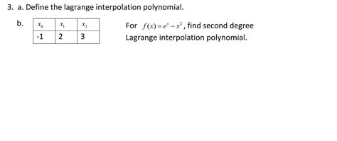solved 3 a define the lagrange interpolation polynomial