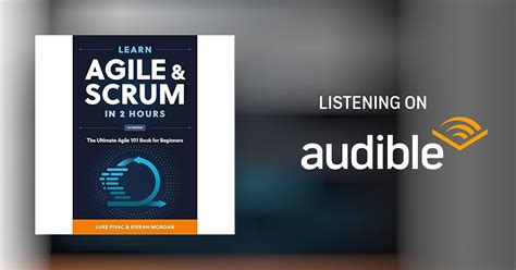 Learn Agile And Scrum In 2 Hours Audiobook By Kieran Morgan Luke Pivac
