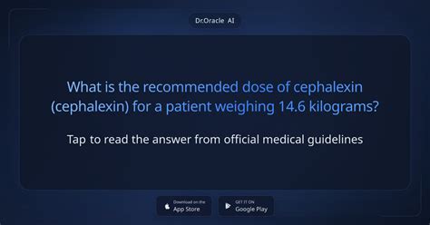 What Is The Recommended Dose Of Cephalexin Cephalexin For A Patient Weighing 14 6 Kilograms