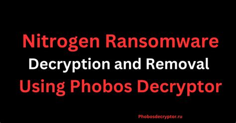 Nitrogen Ransomware Decryption And Removal Using Phobos Decryptor Phobos Decryptor