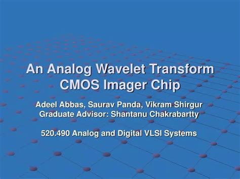 Ppt An Analog Wavelet Transform Cmos Imager Chip Powerpoint