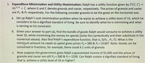 Solved 1 Expenditure Minimization And Utility Maximization