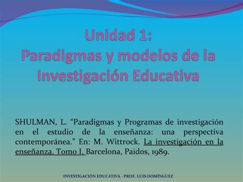 Shulman Paradigmas Y Programas De Investigación En El Estudio De La