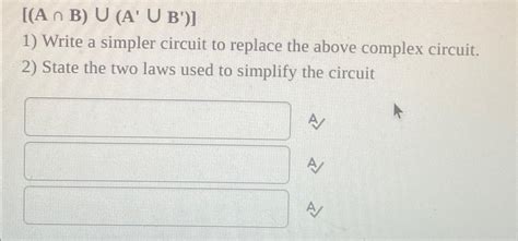 solved a∩b ∪ a ∪b write a simpler circuit to replace the