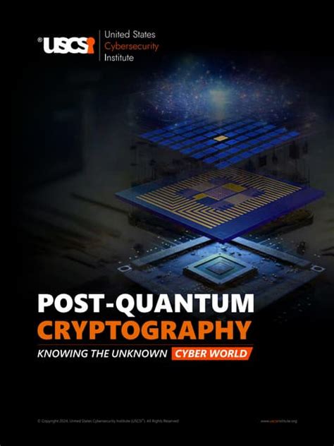 Post Quantum Cryptography Knowing The Unknown Cyber World Uscsi® Pdf