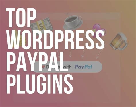 10 Best Wordpress Paypal Plugins In 2025 Ultida