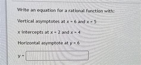 Solved Write An Equation For A Rational Function Chegg Com
