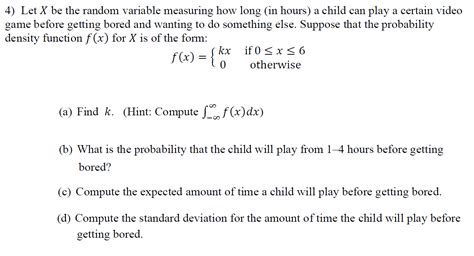 solved 4 let x be the random variable measuring how long