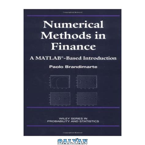 دانلود کتاب Numerical Methods In Finance A Matlab Based Introduction بلیان