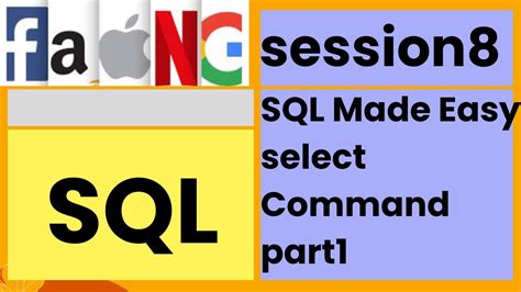 Sql Sql Made Easy Select Command Session8 Faang Academy Youtube
