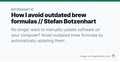 How I Avoid Outdated Brew Formulas Stefan Botzenhart