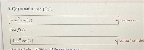 Solved If F X Sin X Find F X X Syntax Error Fin Chegg Com