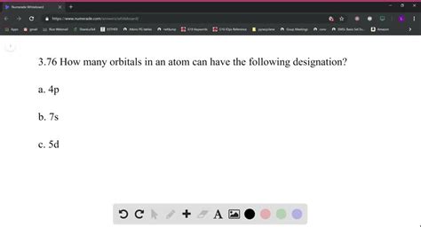 How Many Orbitals In An Atom Can Have The Following Designation A P B S C D Numerade