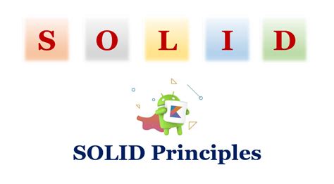 Solid Principles A Solid Approach In Kotlin By Shivayogi Hiremath Medium