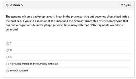 solved question 5 2 5 pts the genome of some bacteriophages is linear