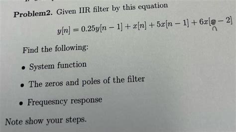 Solved Problem Given IIR Filter By This Equation Chegg