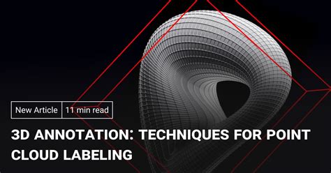 3d Annotation Techniques For Point Cloud Labeling In 2025 Label Your Data