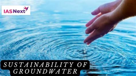 Sustainability Of Groundwater