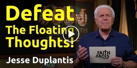 Jesse Duplantis August 31 2022 Faith The Facts Defeat The Floating Thoughts