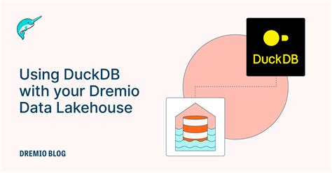 Using Duckdb With Your Dremio Data Lakehouse Dremio
