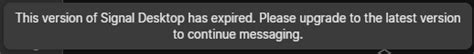 Windows V Expired Cannot Send Messages Issue Signalapp Signal Desktop