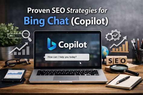 Proven Seo Strategies For Bing Chat Copilot