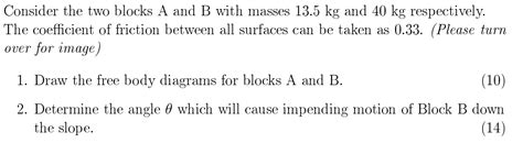 Solved Consider The Two Blocks A And B With Masses Kg Chegg