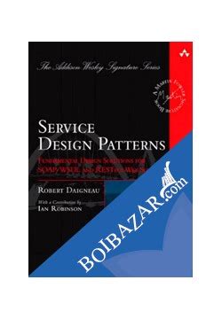 Service Design Patterns Fundamental Design Solutions For SOAP WSDL And RESTful Web Services