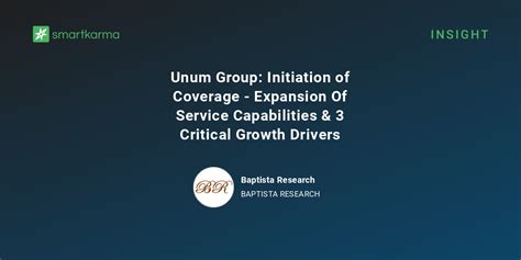 Unum Group Initiation Of Coverage Expansion Of Service Capabilities And 3 Critical Growth