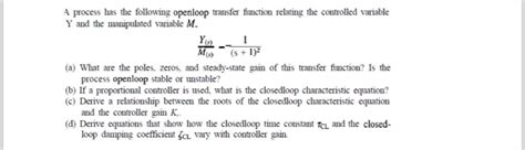 solved a process has the following openloop transfer