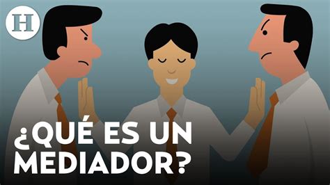 ¿qué Es Un Mediador Mecanismos Alternativos En La Resolución De