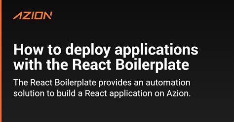 How To Deploy Edge Applications With The React Boilerplate Azion Documentation